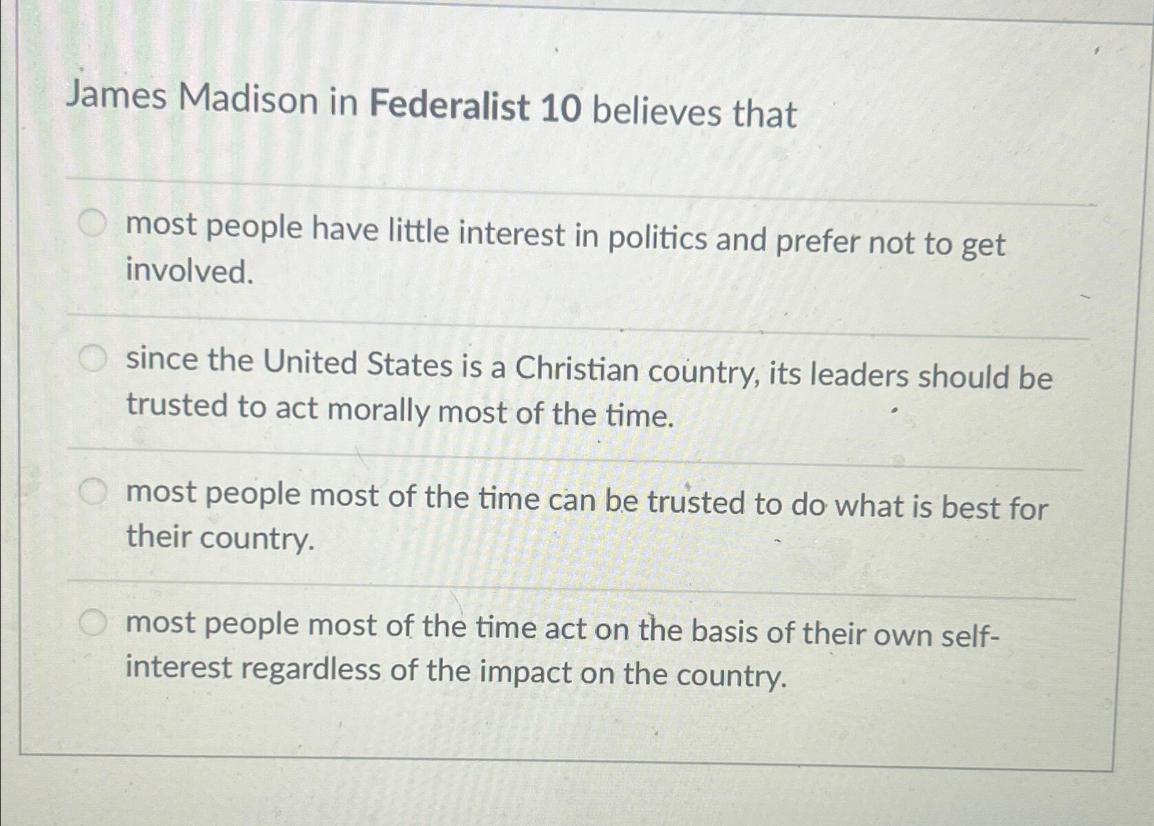 Solved James Madison in Federalist 10 ﻿believes thatmost | Chegg.com