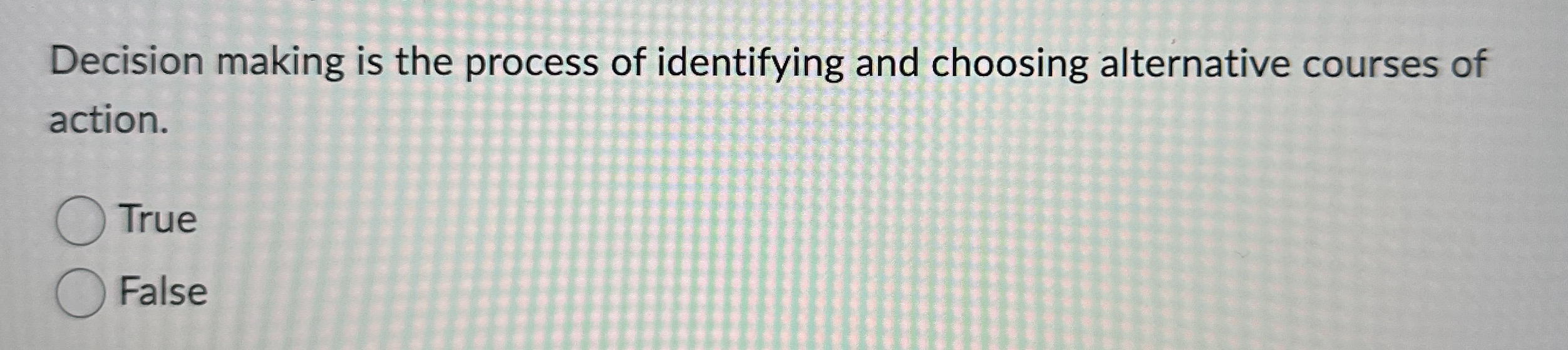 Solved Decision making is the process of identifying and | Chegg.com