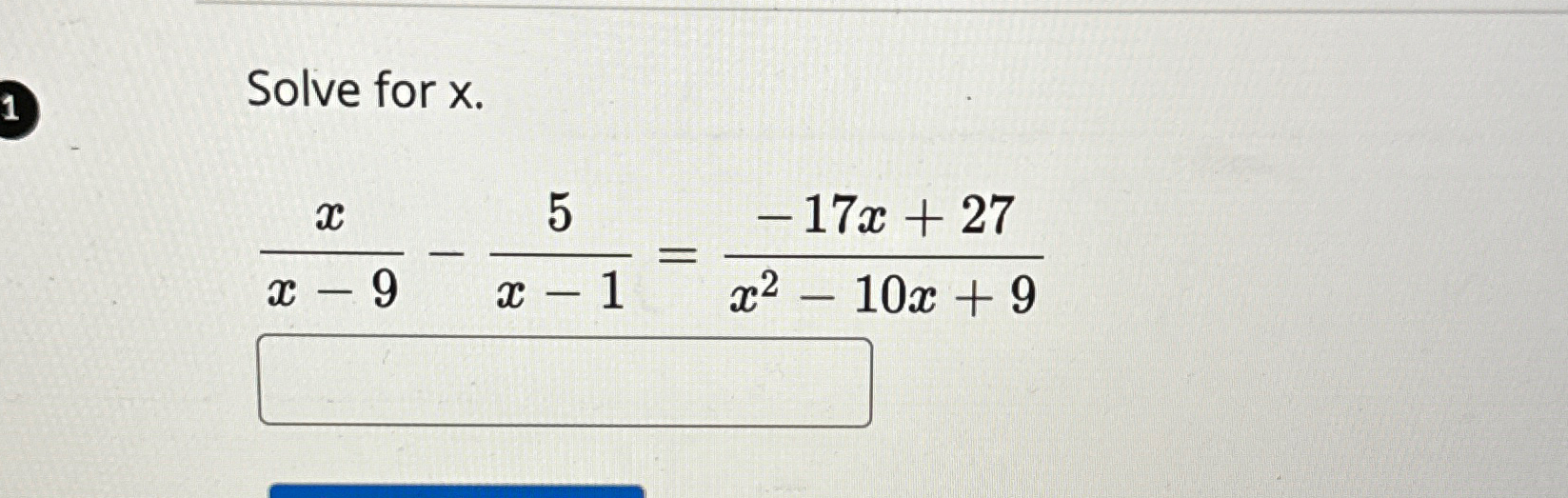 Solved Solve for x.xx-9-5x-1=-17x+27x2-10x+9 | Chegg.com