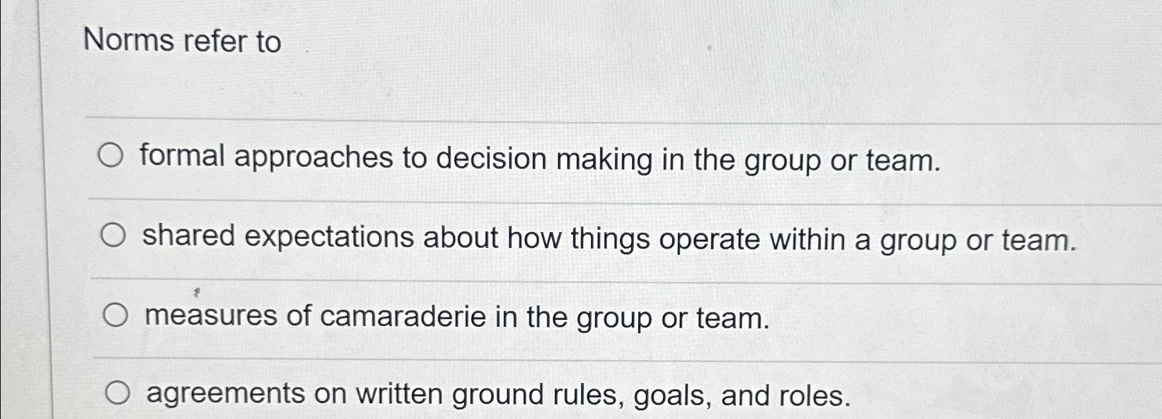 Solved Norms refer toformal approaches to decision making in | Chegg.com