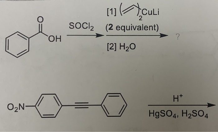 Solved [11culi O SOCl2 (2 equivalent) ОН ? [2] H2O H+ O2N- | Chegg.com