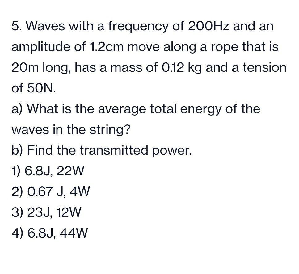 Solved 5. Waves with a frequency of 200Hz and an amplitude | Chegg.com