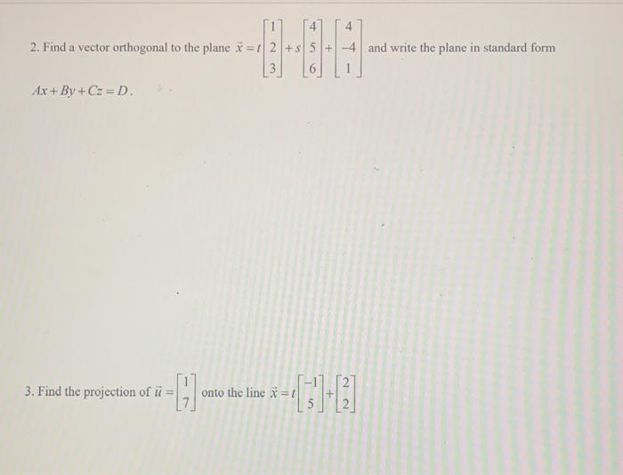 Solved 2. Find a vector orthogonal to the plane | Chegg.com