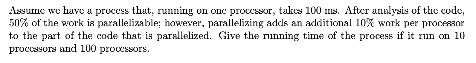 Solved Assume we have a process that, running on one | Chegg.com