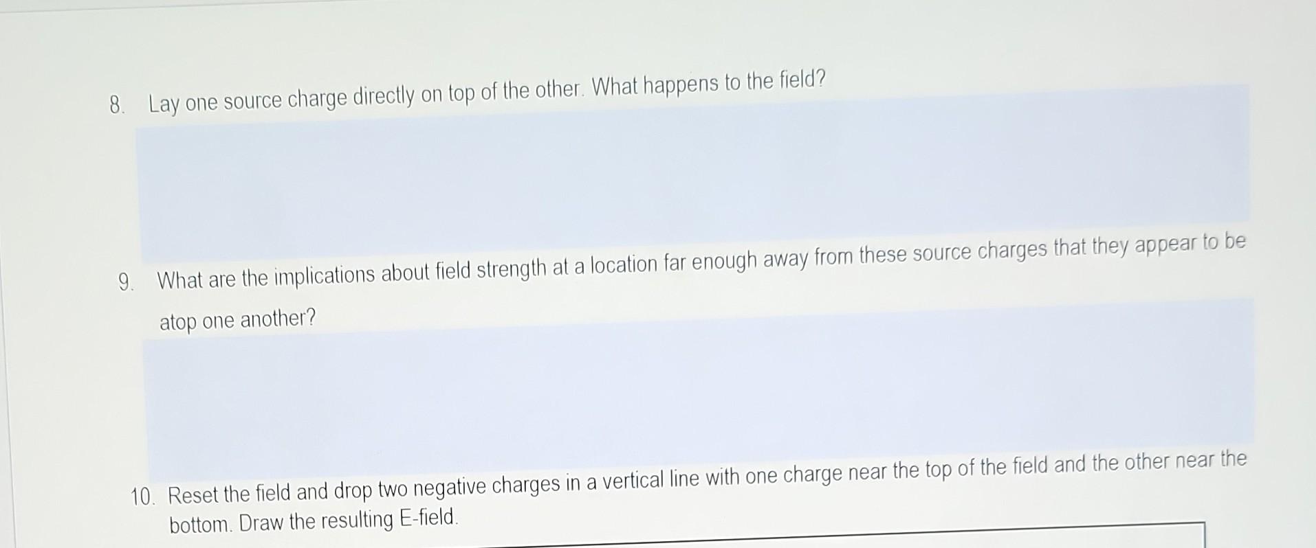 Solved 8. Lay one source charge directly on top of the | Chegg.com