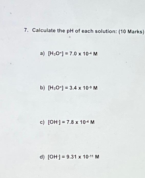 Solved 7. Calculate the pH of each solution: (10 Marks) a) | Chegg.com