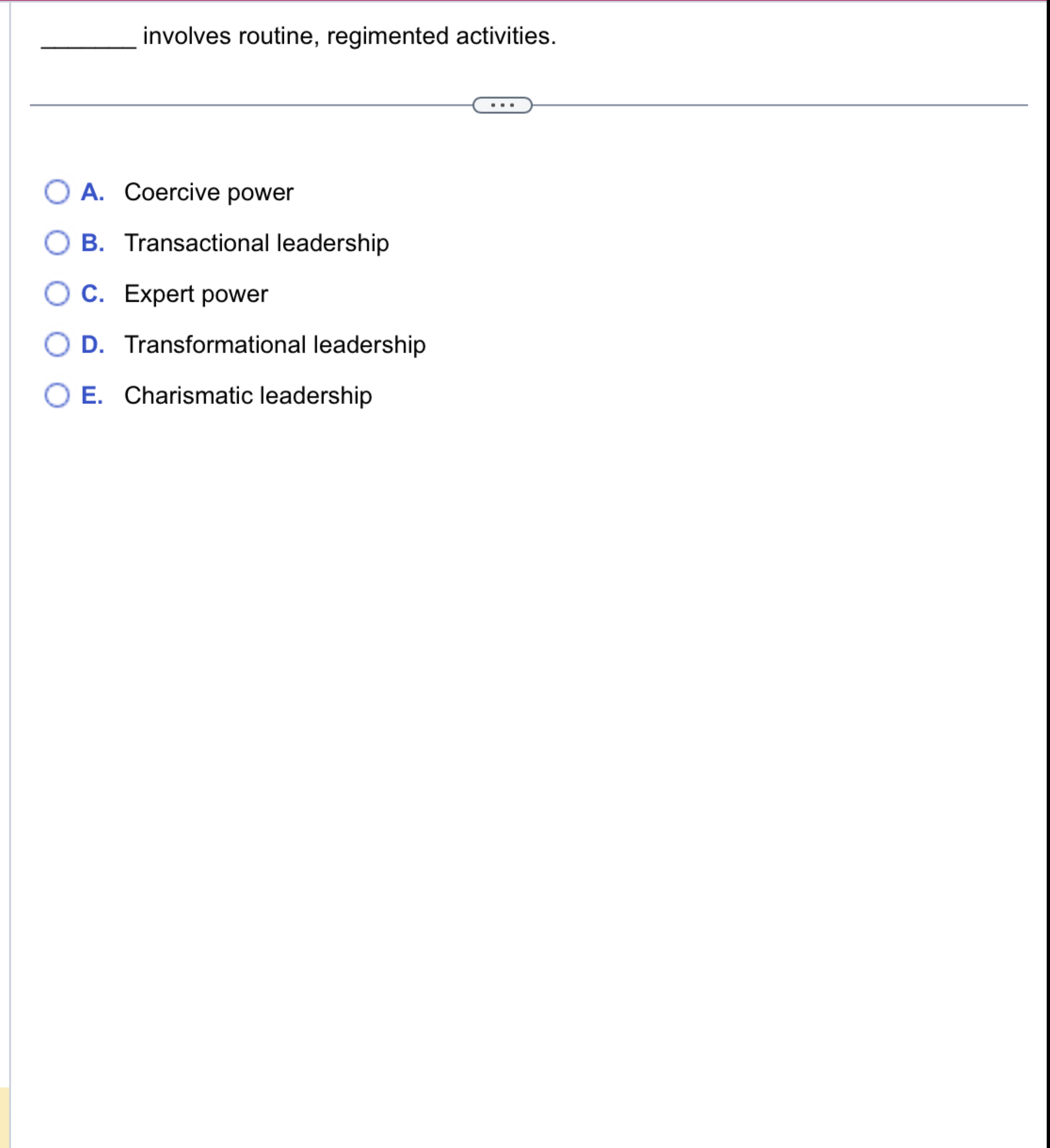 Solved involves routine, regimented activities.A. ﻿Coercive | Chegg.com