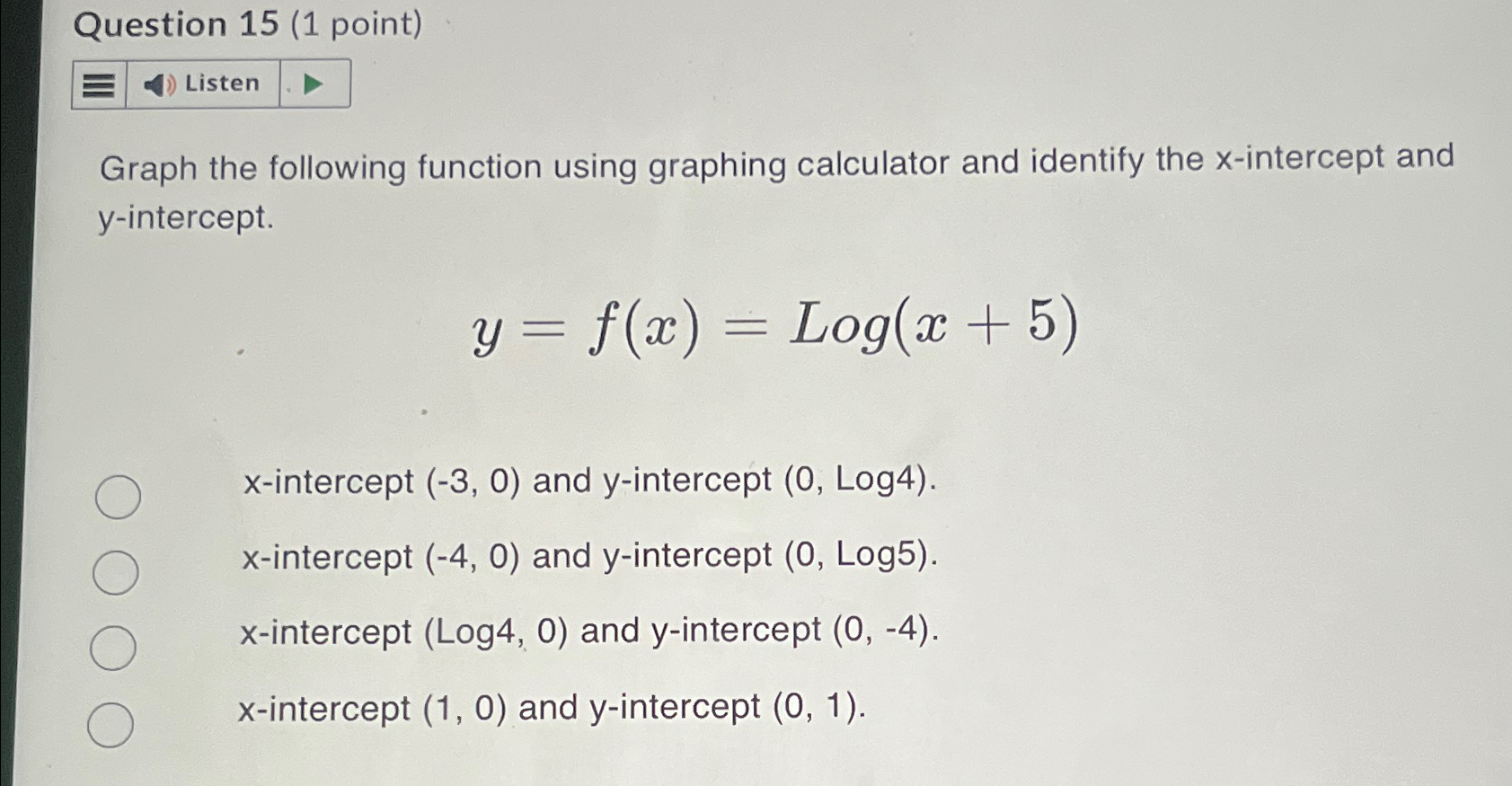 Solved Question 15 (1 ﻿point)ListenGraph the following | Chegg.com