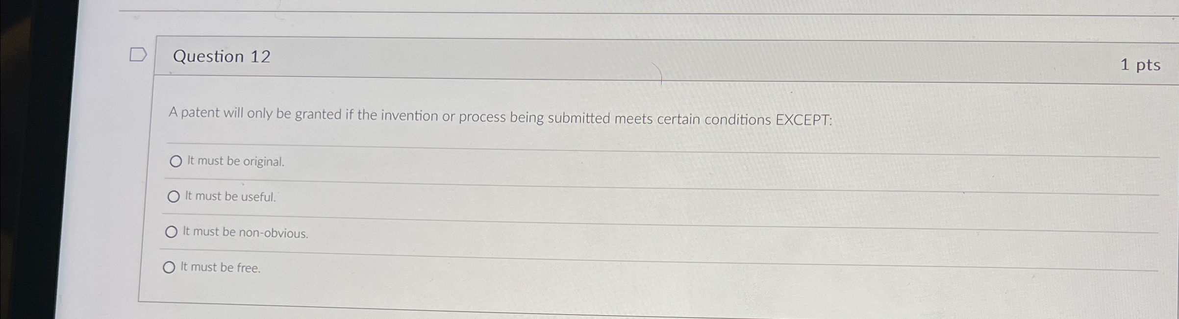 Solved Question 121 ﻿ptsA patent will only be granted if the | Chegg.com