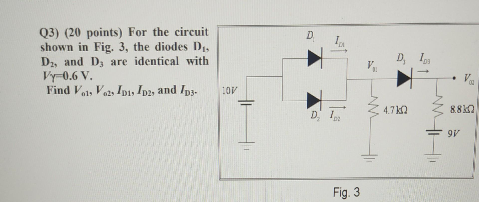 Solved Q3) (20 points) For the circuit shown in Fig. 3 , the | Chegg.com
