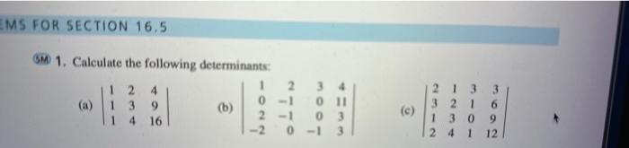 Solved (SM) 1. Calculate the following determinants: (a) | Chegg.com