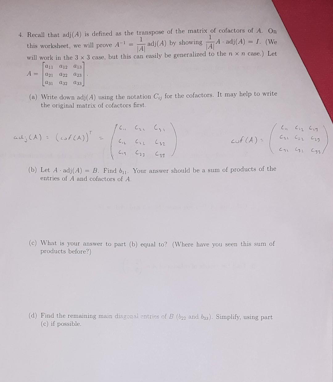 Solved 4. Recall that adj(A) is defined as the transpose of | Chegg.com