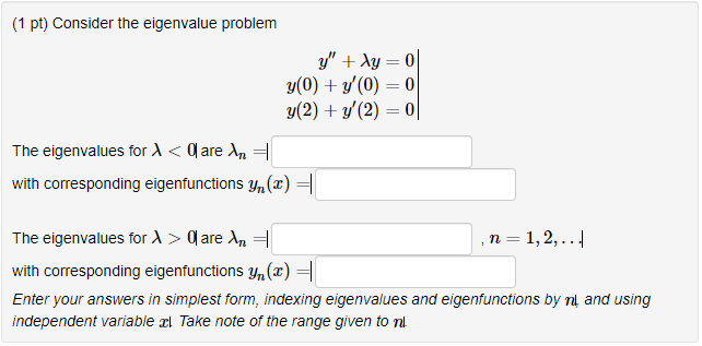 Solved (1 pt) Consider the eigenvalue problem | Chegg.com