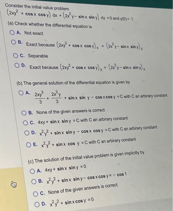 Solved (2xy2+cosxcosy)dx+(2x2y−sinxsiny)dy=0 and y(0)=1 (a) | Chegg.com