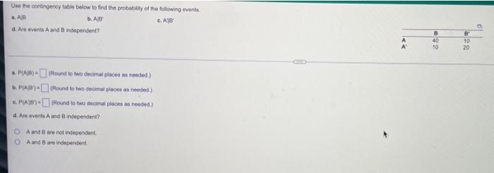 Solved Use the contingency table below to find the | Chegg.com