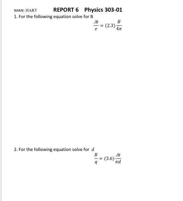 Solved NAME: HART REPORT 6 Physics 303-01 1. For the | Chegg.com