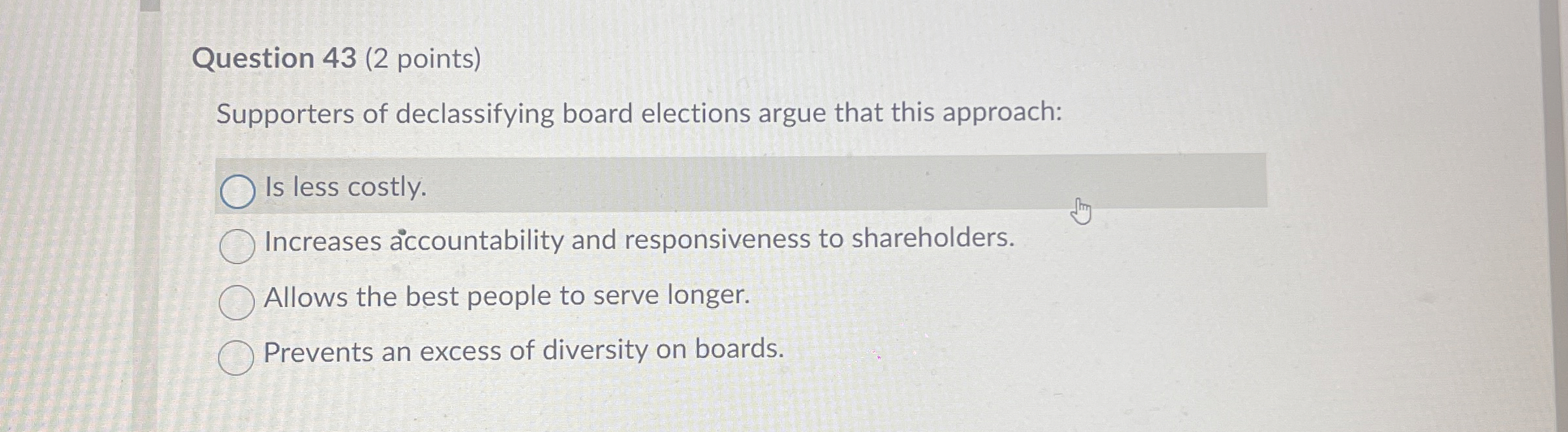Solved Question 43 (2 ﻿points)Supporters of declassifying | Chegg.com