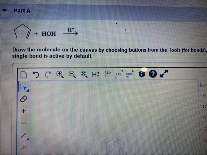 Solved Part A H+ + HOH Draw the molecule on the canvas by | Chegg.com