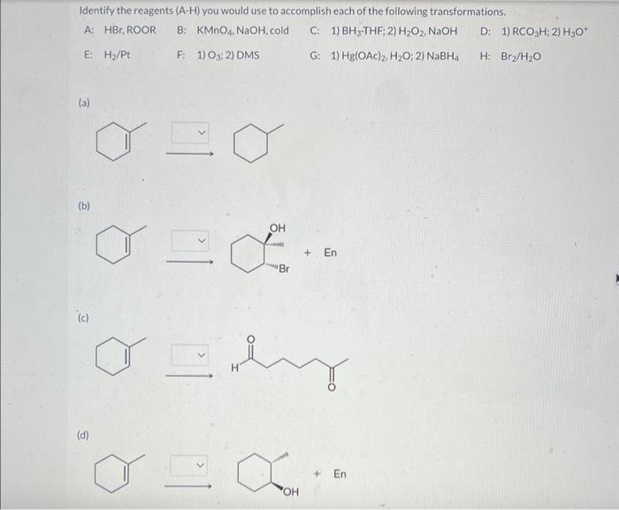 Solved Identify the reagents (A-H) you would use to | Chegg.com