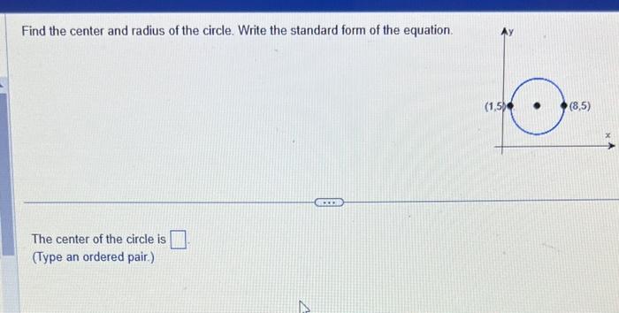 Solved the center of the circle is =the radius of the circle | Chegg.com