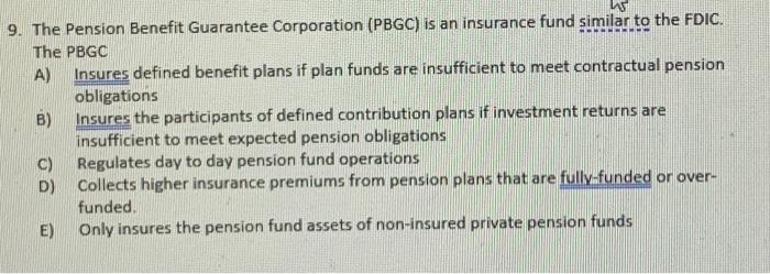 Solved 9. The Pension Benefit Guarantee Corporation (PBGC) | Chegg.com