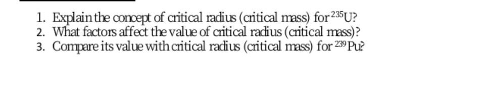 Solved 1. Explain the concept of critical radius (critical | Chegg.com