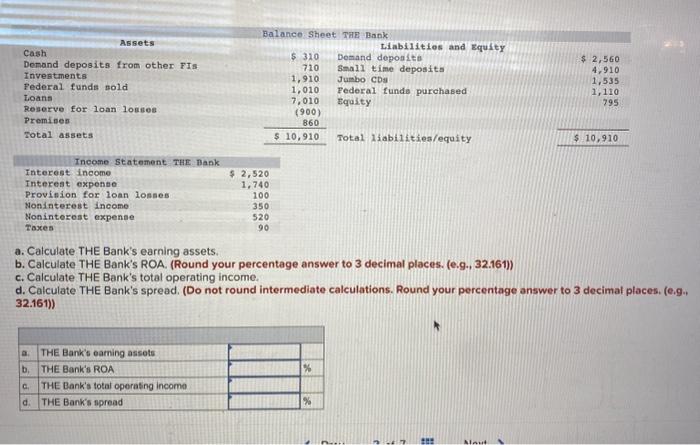 Solved a. Calculate THE Bank's earning assets. b. Calculate | Chegg.com