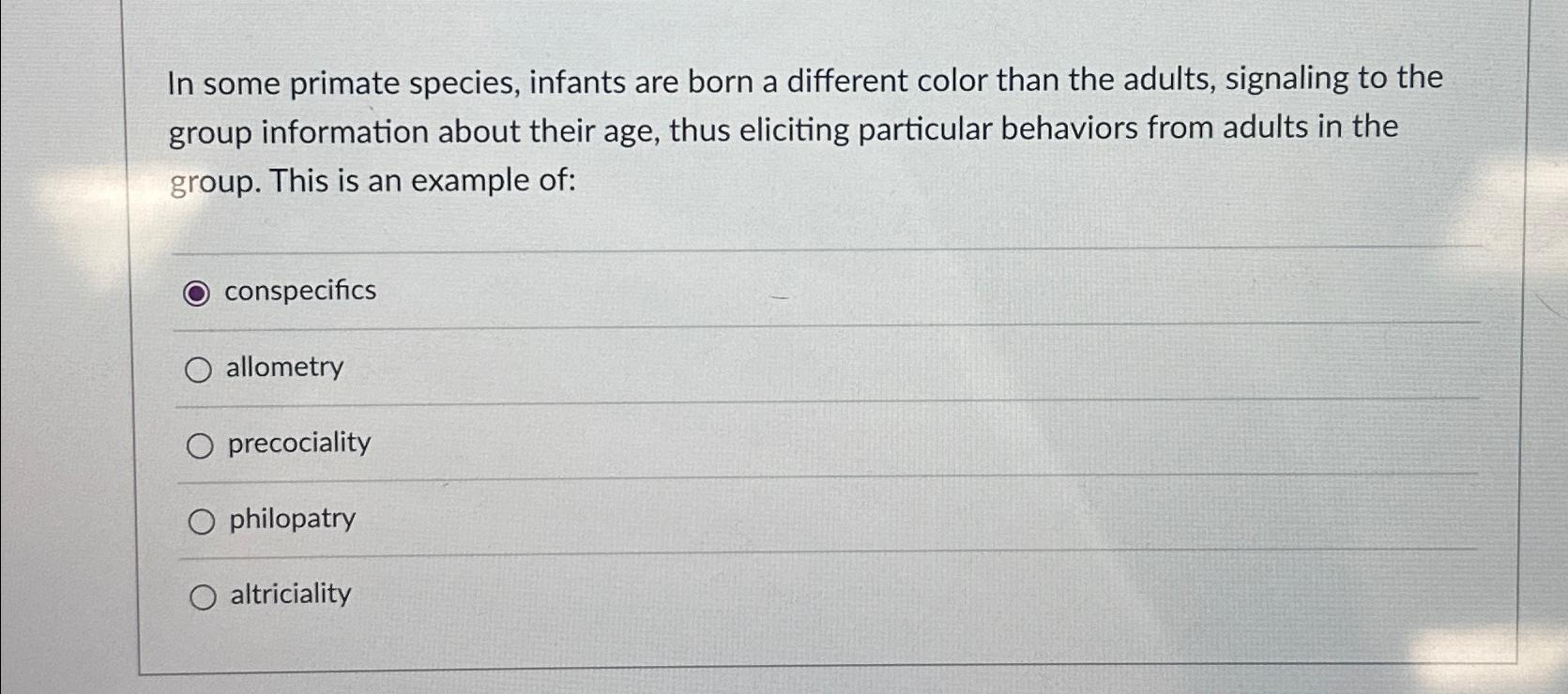 Solved In some primate species, infants are born a different | Chegg.com