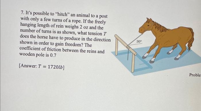 Solved 7. It's possible to "hitch" an animal to a post with | Chegg.com