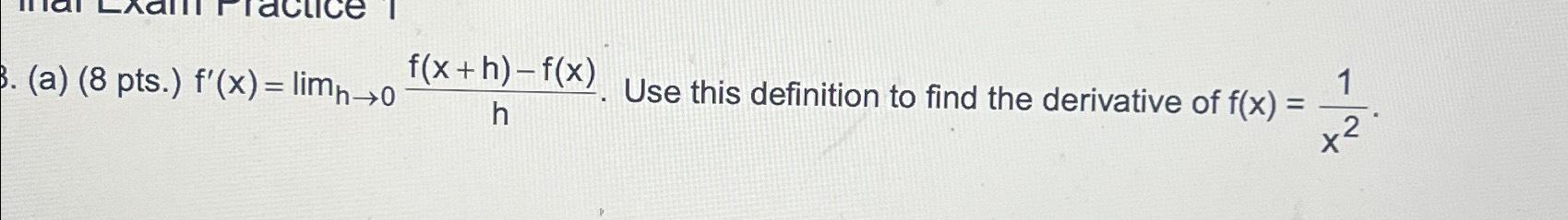 Solved f'(x)=limh→0f(x+h)-f(x)h. ﻿Use this definition to | Chegg.com