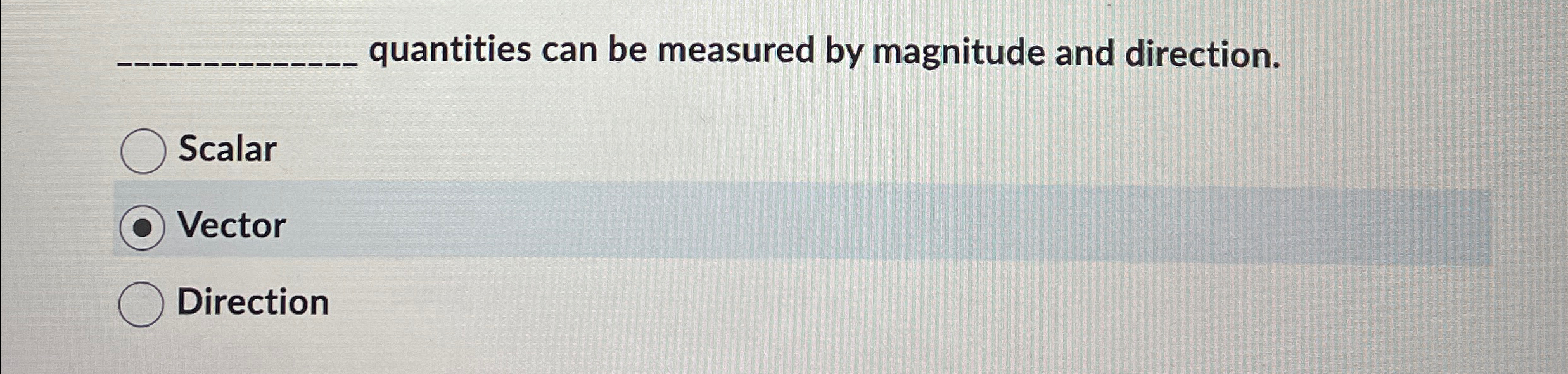 Solved quantities can be measured by magnitude and | Chegg.com