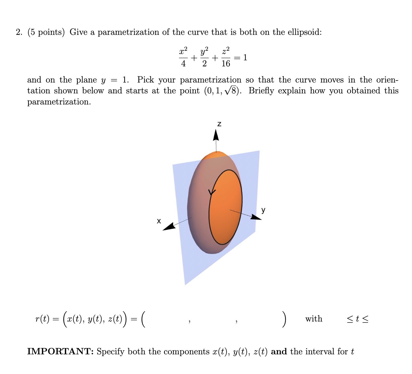 Solved (5 ﻿points) ﻿Give a parametrization of the curve that | Chegg.com
