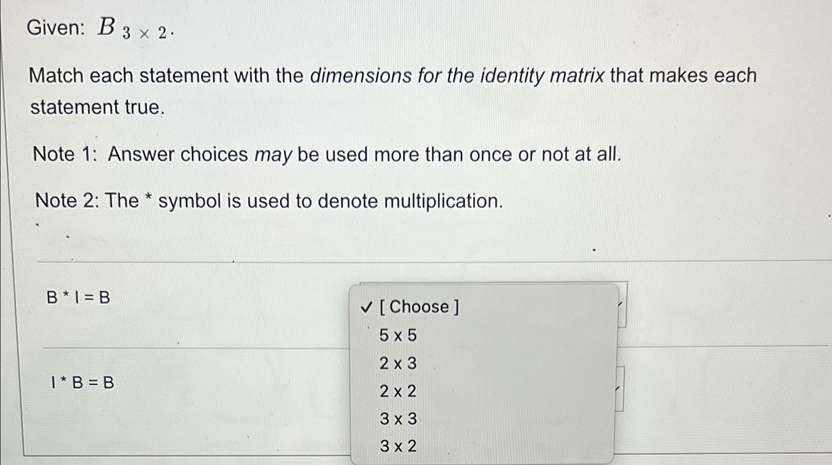 Solved Given: B3×2.Match each statement with the dimensions | Chegg.com