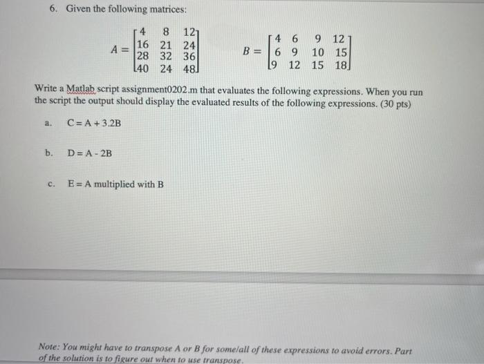 Solved 6. Given the following matrices: Write a Matlab | Chegg.com