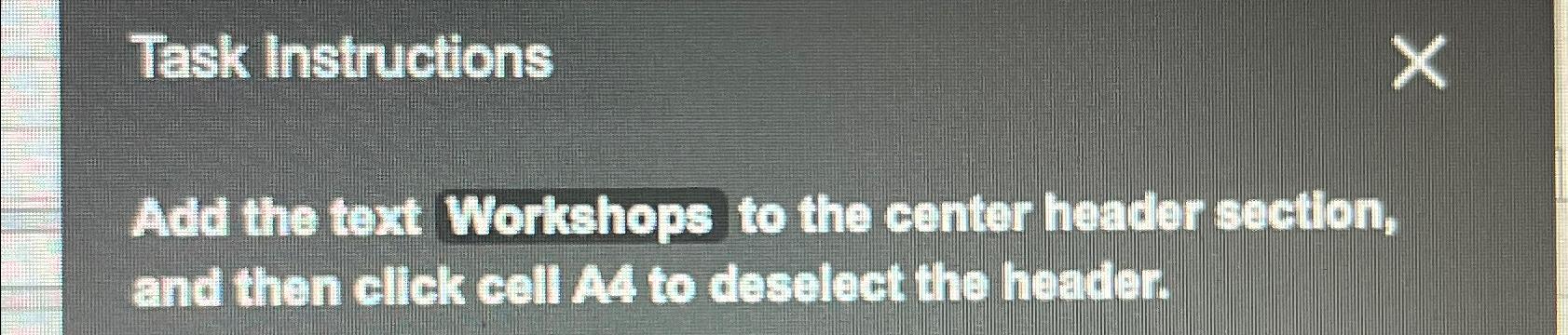 Solved Task InstructionsAdd the text Workshops to the center | Chegg.com