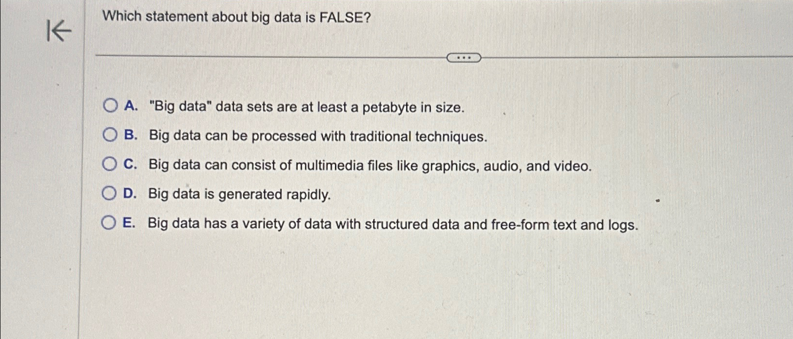 Solved Which statement about big data is FALSE?A. ﻿"Big | Chegg.com