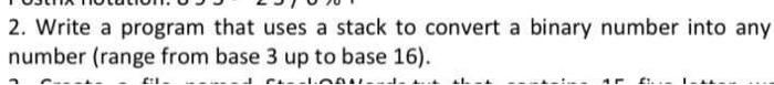 Solved 2. Write a program that uses a stack to convert a | Chegg.com
