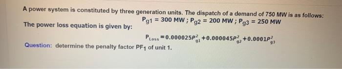 Solved A power system is constituted by three generation | Chegg.com