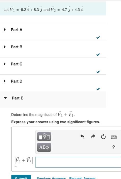 Solved et V1=−6.2i^+8.3j^ and V2=−4.7j^+4.3i^. Part A Part B | Chegg.com