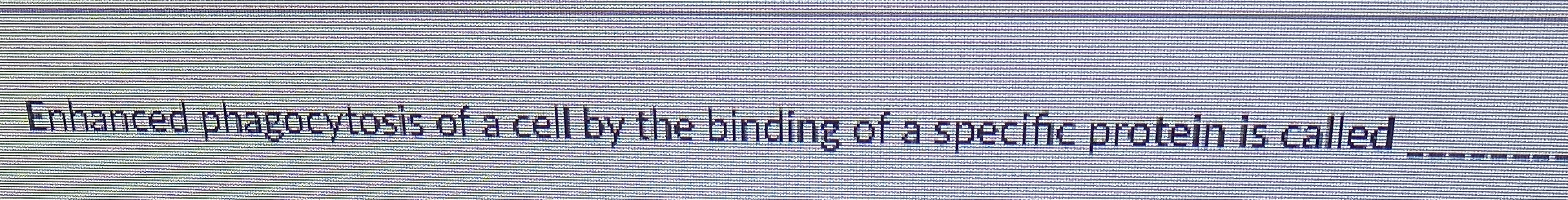 Solved Enhanced phagocytosis of a cell by the binding of a | Chegg.com