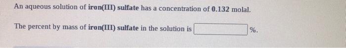 Solved An aqueous solution of iron(III) sulfate has a | Chegg.com