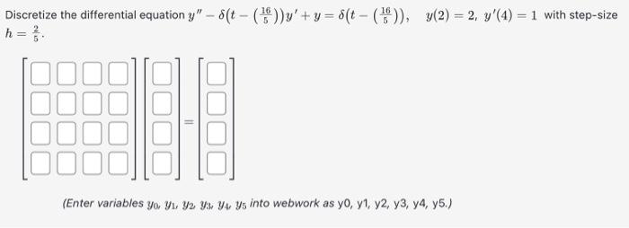 Solved Discretize the differential equation | Chegg.com