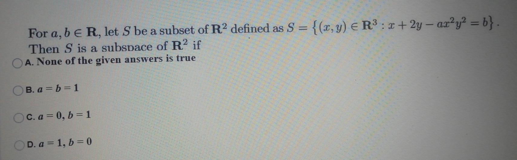 Solved For a, b e R, let S be a subset of R2 defined as S = | Chegg.com