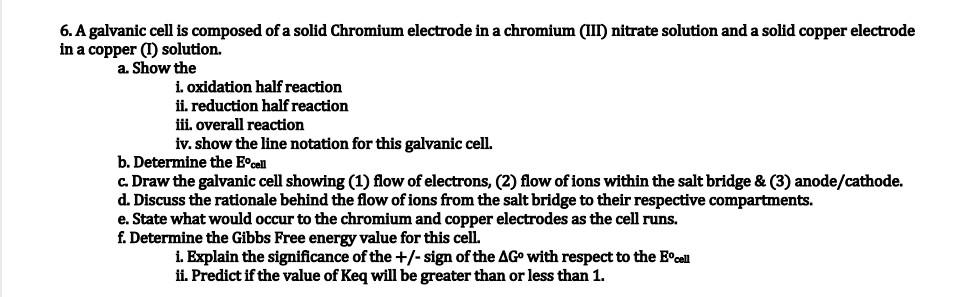 Solved 6. A galvanic cell is composed of a solid Chromium | Chegg.com