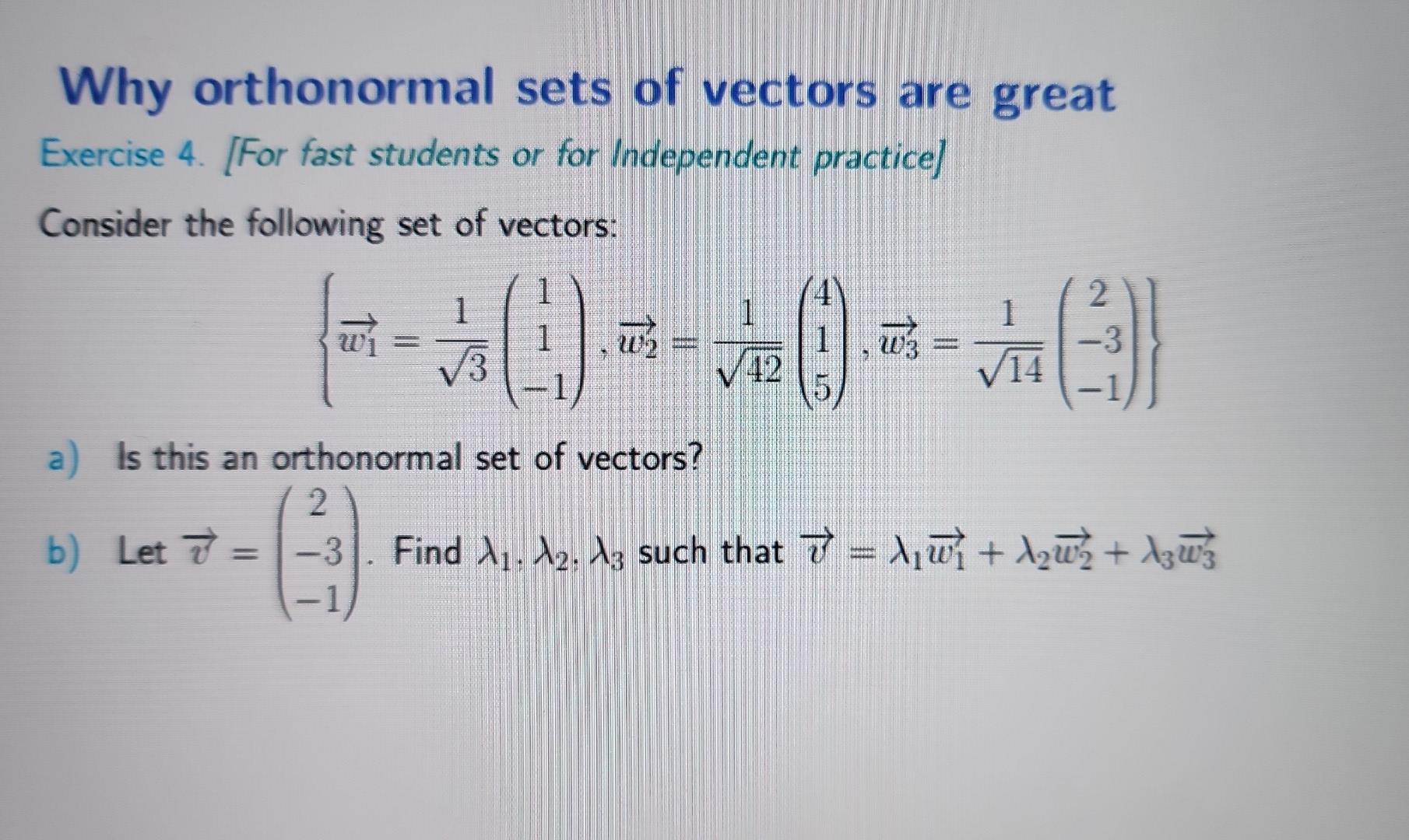 Solved Why orthonormal sets of vectors are great Exercise 4. | Chegg.com
