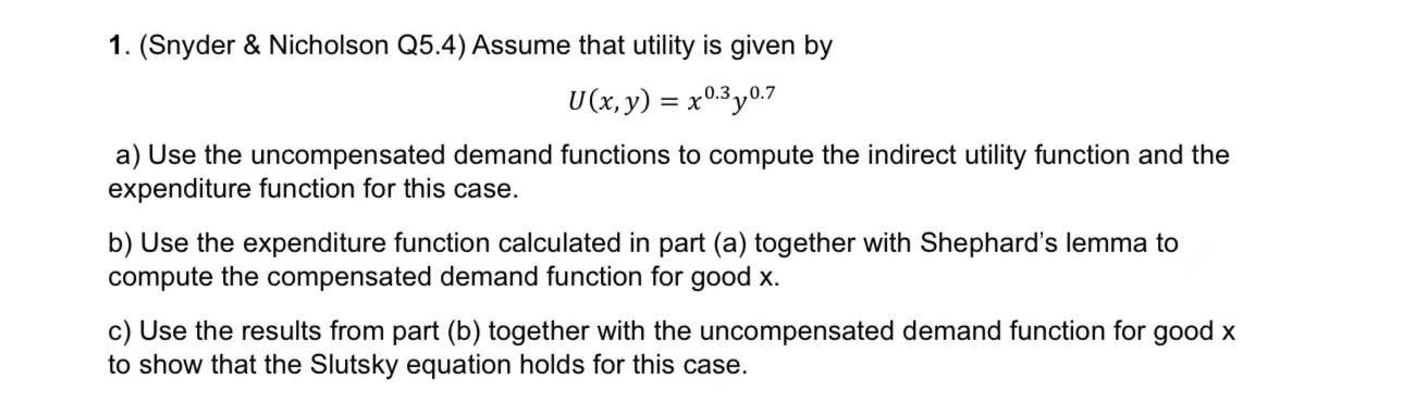 Solved 1. (Snyder \& Nicholson Q5.4) ﻿Assume that utility is | Chegg.com
