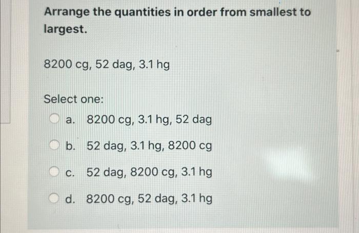 Solved Arrange the quantities in order from smallest to | Chegg.com