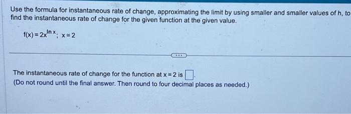 Solved Use the formula for instantaneous rate of change, | Chegg.com