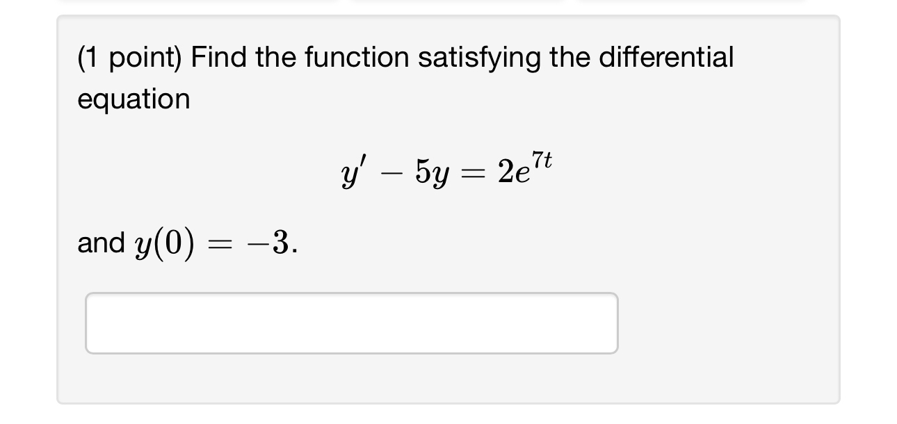 Solved (1 point) Find the function satisfying the | Chegg.com Solved (1 point) Find the function satisfying the | Chegg.com