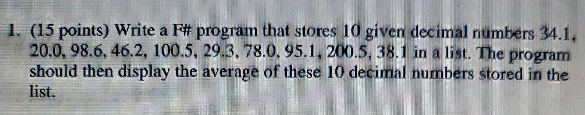 Solved 1. (15 points) Write a F\# program that stores 10 | Chegg.com